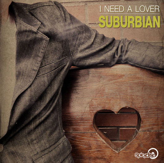 เพลง I Need a Lover ซิงเกิลที่สองของ เนย Suburbian